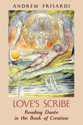 Nwf.com: Love's Scribe: Reading Dante in the Book: Andrew Frisardi: كتب
