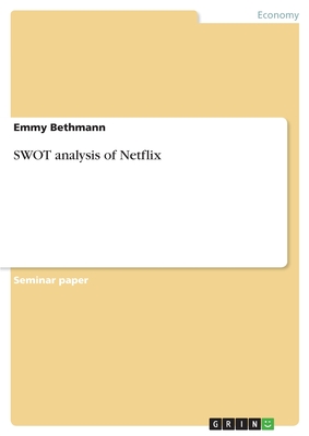 Nwf.com: SWOT analysis of Netflix: Emmy Bethmann: كتب
