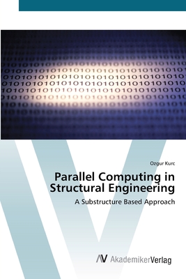 Nwf.com: Parallel Computing in Structural Enginee: Ozgur Kurc: كتب