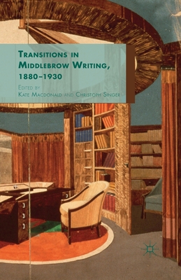 Nwf.com: Transitions in Middlebrow Writing, 1880 : كتب