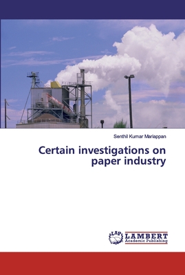 Nwf.com: Certain investigations on paper industry: Senthil Kumar M: كتب