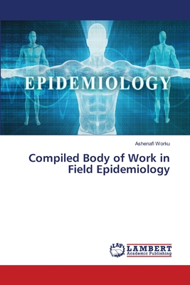 Nwf.com: Compiled Body of Work in Field Epidemiol: Ashenafi Worku: كتب
