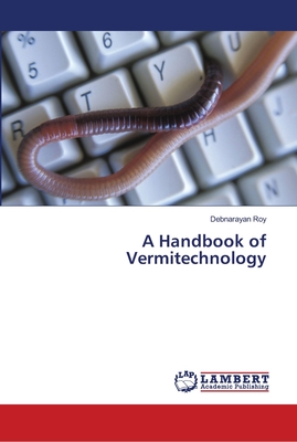 Nwf.com: A Handbook of Vermitechnology: Debnarayan Roy: كتب