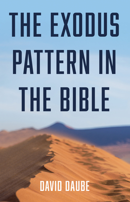Nwf.com: The Exodus Pattern in the Bible: David Daube: كتب
