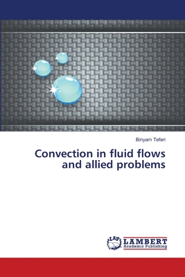 Nwf.com: Convection in fluid flows and allied pro: Binyam Teferi: كتب