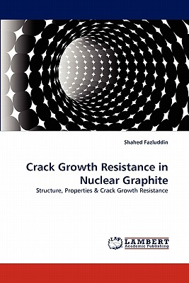 Nwf.com: Crack Growth Resistance in Nuclear Graph: Shahed Fazluddi: كتب