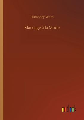 Nwf.com: Marriage à la Mode: Humphry Ward: كتب