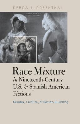 Nwf.com: Race Mixture in Nineteenth-Century U.S. : Debra J Rosenth: كتب