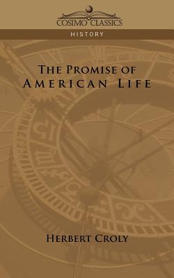 Nwf.com: The Promise of American Life: Herbert Croly: كتب