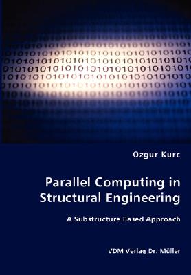 Nwf.com: Parallel Computing in Structural Enginee: Ozgur Kurc: كتب