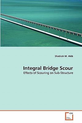 Nwf.com: Integral Bridge Scour: Akib Shatirah M: كتب