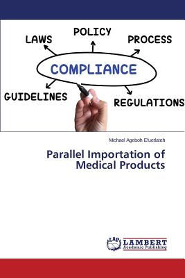 Nwf.com: Parallel Importation of Medical Products: Ageboh Efuetlat: كتب