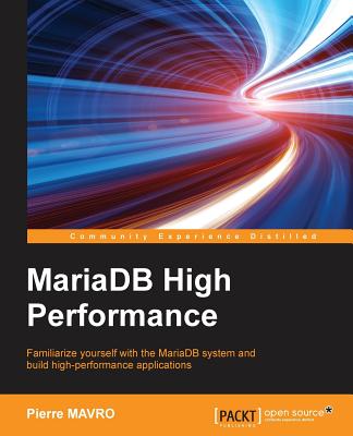 Nwf.com: Mariadb High Performance: Pierre Mavro: كتب