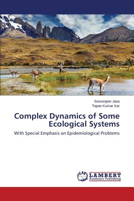 Nwf.com: Complex Dynamics of Some Ecological Syst: Jana Soovoojeet: كتب