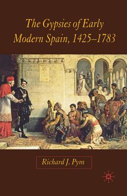 Nwf.com: The Gypsies of Early Modern Spain: R Pym: كتب