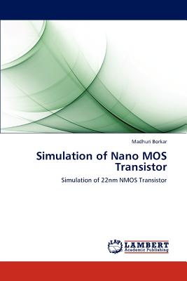 Nwf.com: Simulation of Nano MOS Transistor: Borkar Madhuri: كتب
