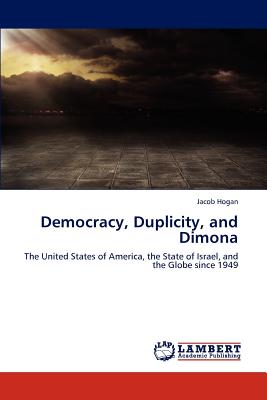 Nwf.com: Democracy, Duplicity, and Dimona: Jacob Hogan: كتب