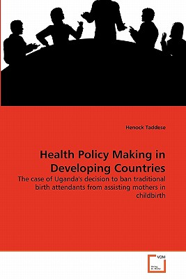 Nwf.com: Health Policy Making in Developing Count: Henock Taddese: كتب