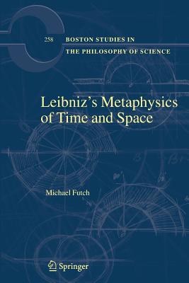 Nwf.com: Leibniz's Metaphysics of Time and Space: Michael Futch: كتب