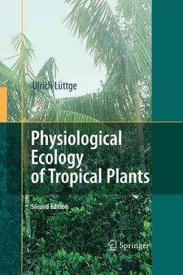 Nwf.com: Physiological Ecology of Tropical Plants: Ulrich Lüttge: كتب