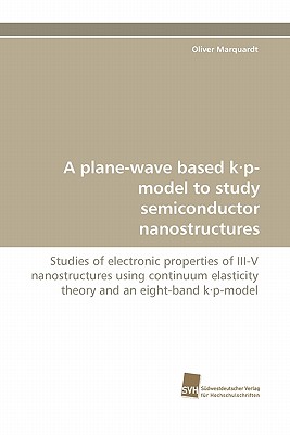 Nwf.com: A Plane-Wave Based K.P-Model to Study Se: Oliver Marquard: كتب