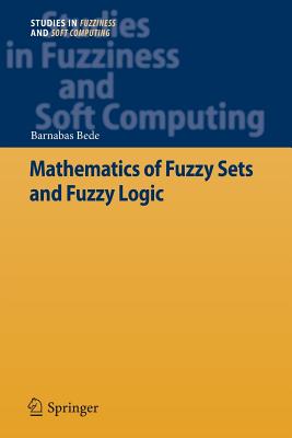 Nwf.com: Mathematics of Fuzzy Sets and Fuzzy Logi: Barnabas Bede: كتب