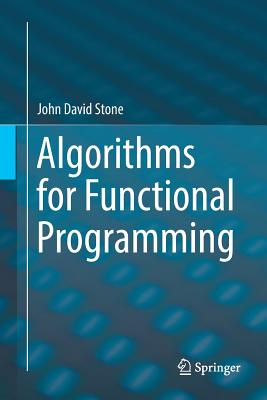 Nwf.com: Algorithms for Functional Programming: John David Ston: كتب