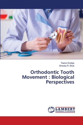 Nwf.com: Orthodontic Tooth Movement : Biological : Teena Dodeja: كتب