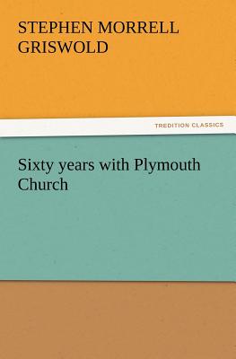 Nwf.com: Sixty Years with Plymouth Church: Stephen Morrell: كتب