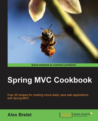 Nwf.com: Spring MVC Cookbook: Alex Bretet: كتب