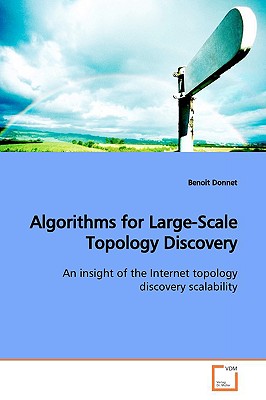 Nwf.com: Algorithms for Large-Scale Topology Disc: Benoit Donnet: كتب