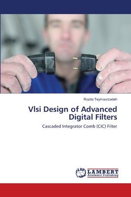 Nwf.com: Vlsi Design of Advanced Digital Filters: Rozita Teymourz: كتب