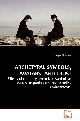 Nwf.com: ARCHETYPAL SYMBOLS, AVATARS, AND TRUST: Rodger Morrison: كتب