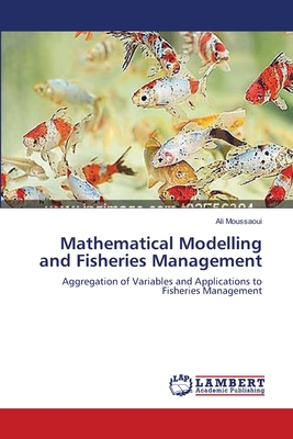 Nwf.com: Mathematical Modelling and Fisheries Man: Ali Moussaoui: كتب