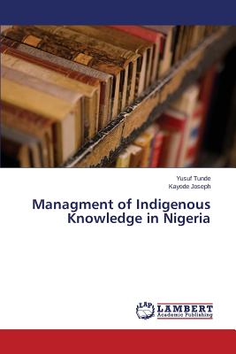 Nwf.com: Managment of Indigenous Knowledge in Nig: Tunde Yusuf: كتب