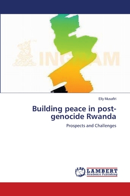 Nwf.com: Building peace in post-genocide Rwanda: Elly Musafiri: كتب