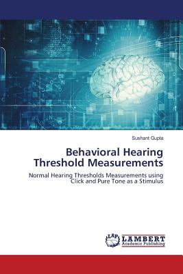 Nwf.com: Behavioral Hearing Threshold Measurement: Gupta Sushant: كتب