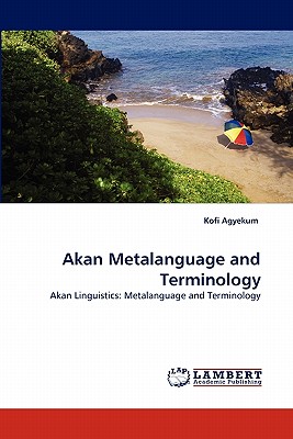 Nwf.com: Akan Metalanguage and Terminology: Kofi Agyekum: كتب