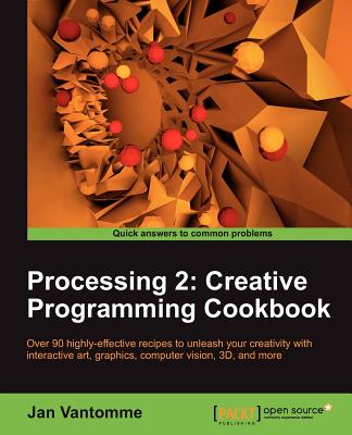 Nwf.com: Processing 2: Creative Programming Cookb: Jan Vantomme: كتب