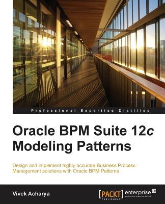 Nwf.com: Oracle Bpm Suite 12c Modeling Patterns: Vivek Acharya: كتب