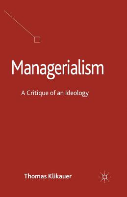 Nwf.com: Managerialism : A Critique of an Ideolog: T Klikauer: كتب