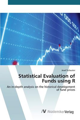 Nwf.com: Statistical Evaluation of Funds using R: Schuster Josef: كتب