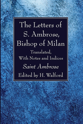 Nwf.com: The Letters of S. Ambrose, Bishop of Mil: Ambrose: كتب