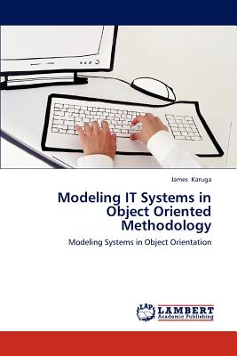 Nwf.com: Modeling IT Systems in Object Oriented M: Karuga James: كتب