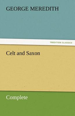 Nwf.com: Celt and Saxon - Complete: George Meredith: كتب