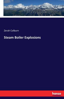 Nwf.com: Steam Boiler Explosions: Zerah Colburn: كتب
