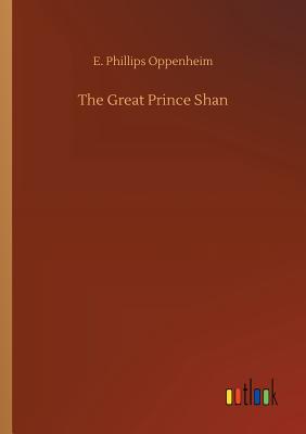 Nwf.com: The Great Prince Shan: E Phillips Oppe: كتب