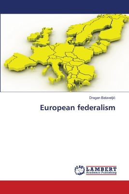 Nwf.com: European federalism: Dragan Batavelj: كتب