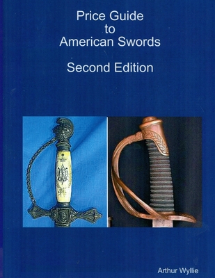 Nwf.com: Price Guide to American Swords: Arthur Wyllie: كتب