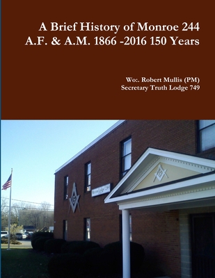 Nwf.com: A History of Monroe 244 A.F. & A.M. 1866: Robert Mullis: كتب